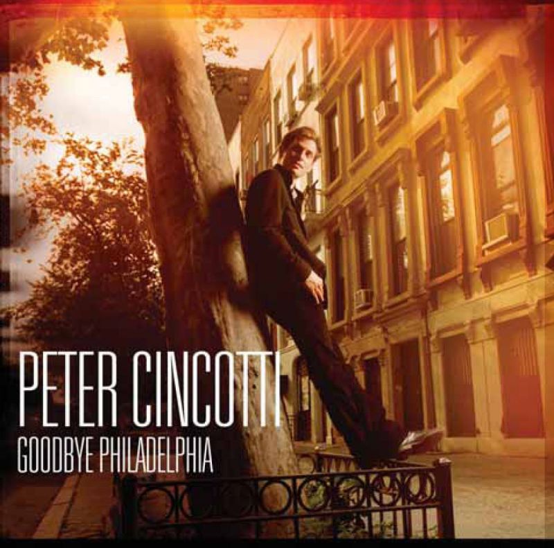 Peter Cincotti - Goodbye Philadelphia - hitparade.ch