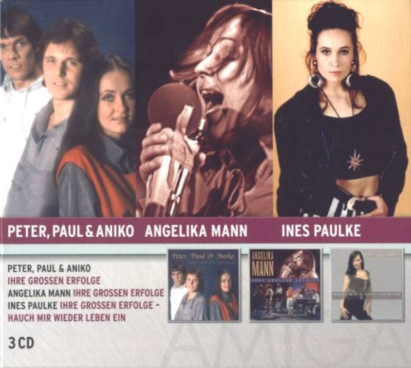 Peter, Paul & Aniko - Angelika Mann - Ines Paulke - Ihre großen Erfolge - hitparade.ch