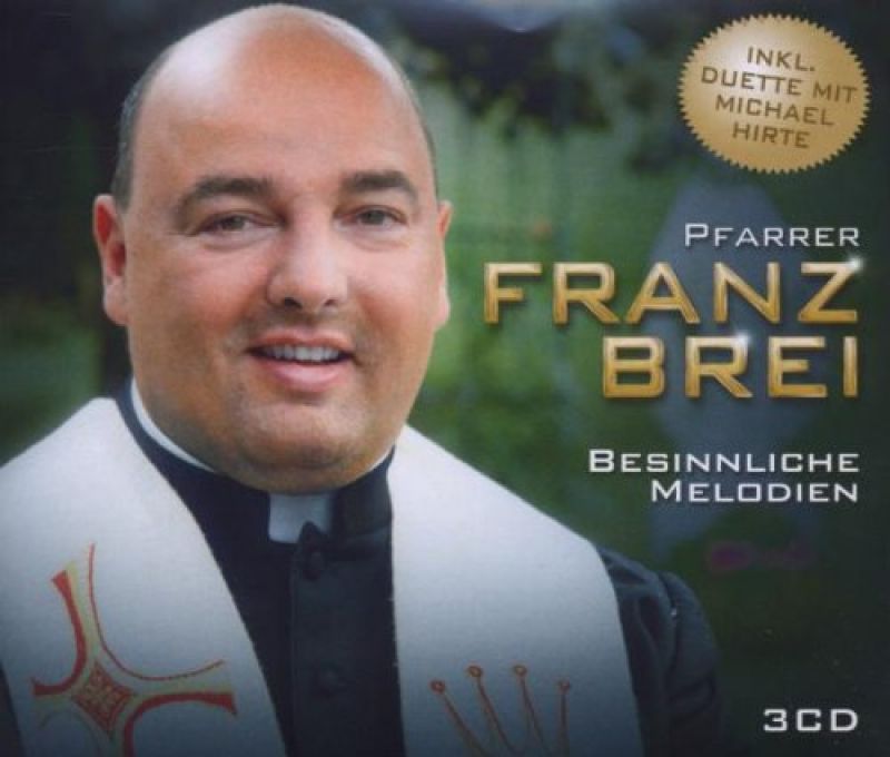 Pfarrer Franz Brei - Besinnliche Melodien - hitparade.ch