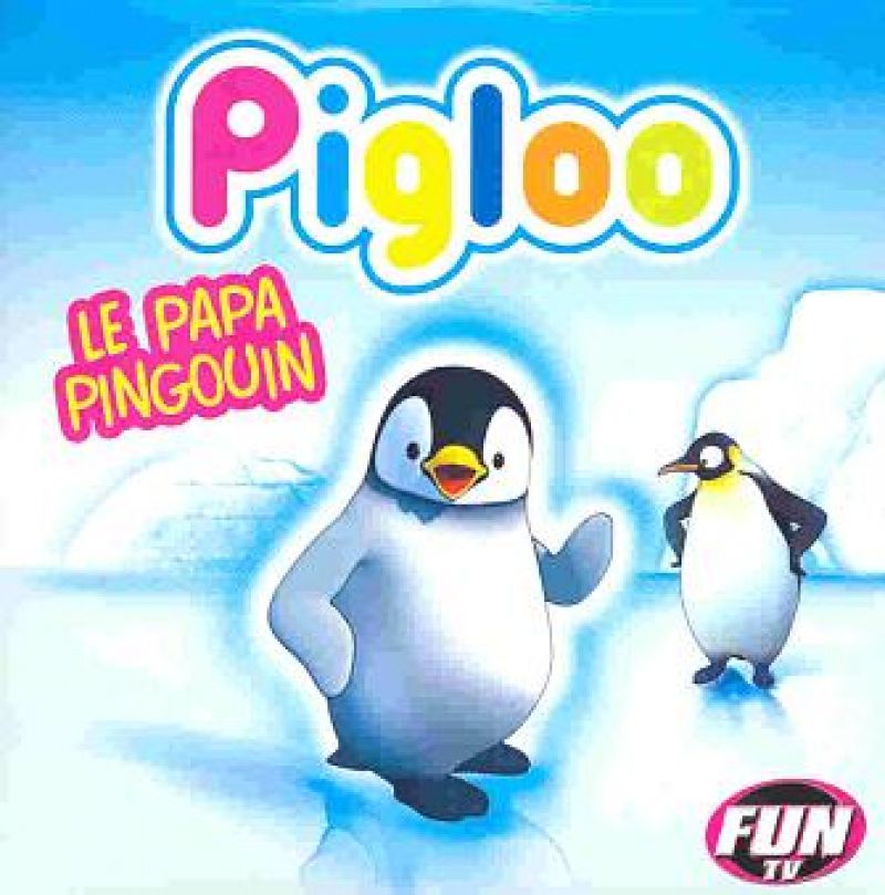 Pigloo - Le papa pingouin - hitparade.ch
