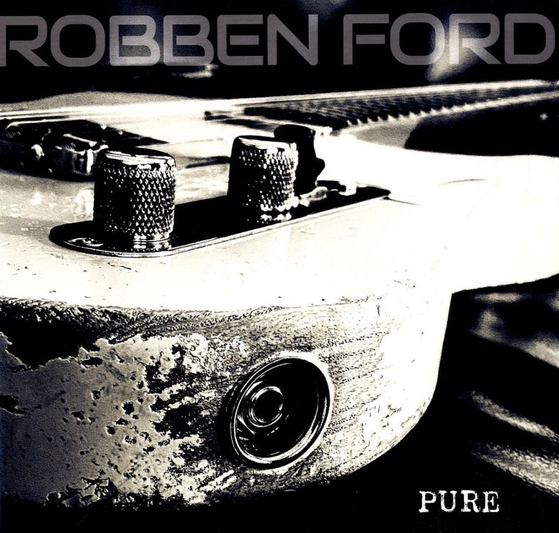 Robben Ford - Pure - hitparade.ch