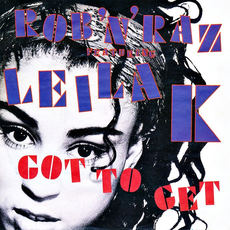 Rob'n'Raz feat. Leila K. - Got To Get - hitparade.ch