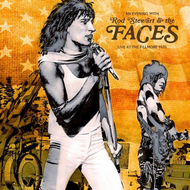 Rod Stewart & The Faces - An Evening With Rod Stewart & The Faces - Live At The Fillmore 1970 ...
