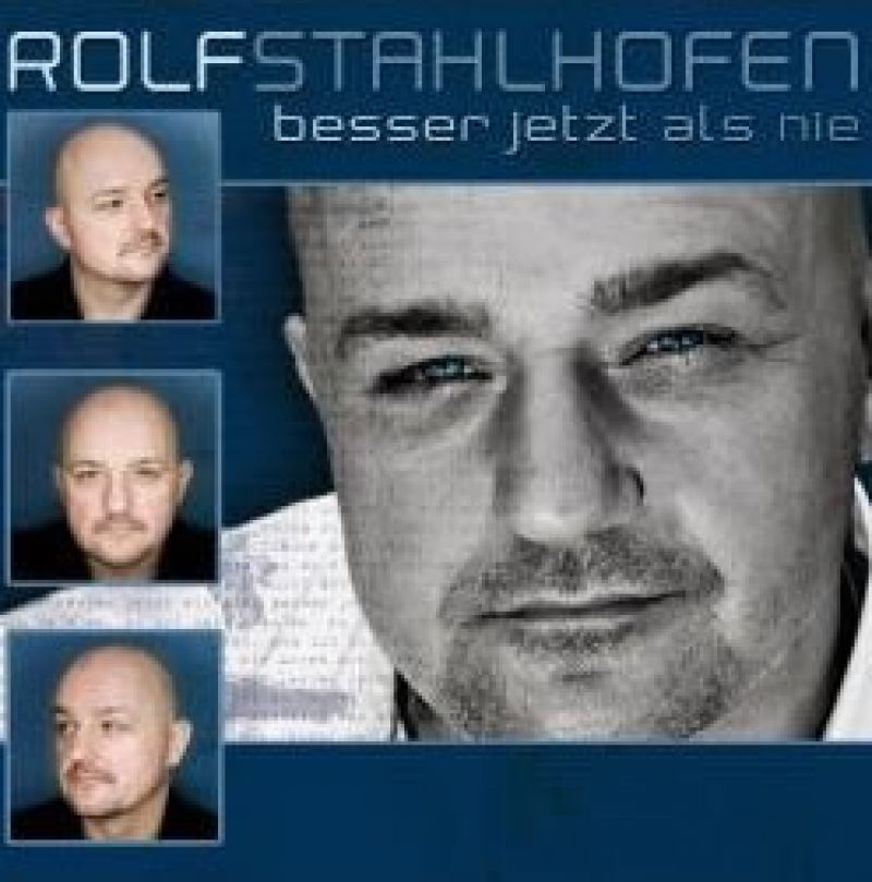 Rolf Stahlhofen - Besser jetzt als nie - hitparade.ch