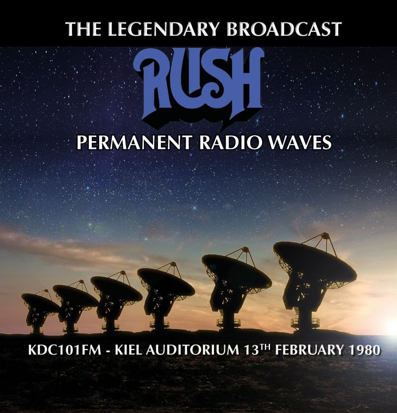 Rush - Permanent Radio Waves - The Legendary Broadcast - hitparade.ch