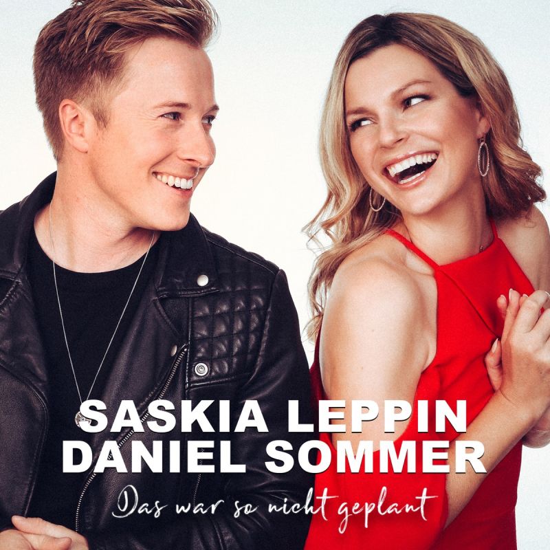 Saskia Leppin / Daniel Sommer - Das war so nicht geplant - hitparade.ch
