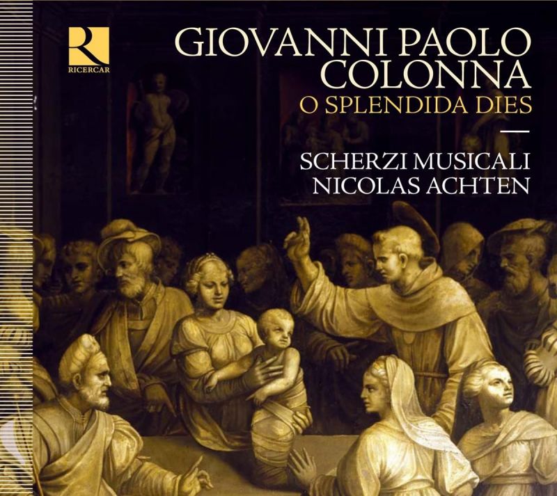 Scherzi Musicali / Nicolas Achten - Giovanni Paolo Colonna: O splendida dies - hitparade.ch