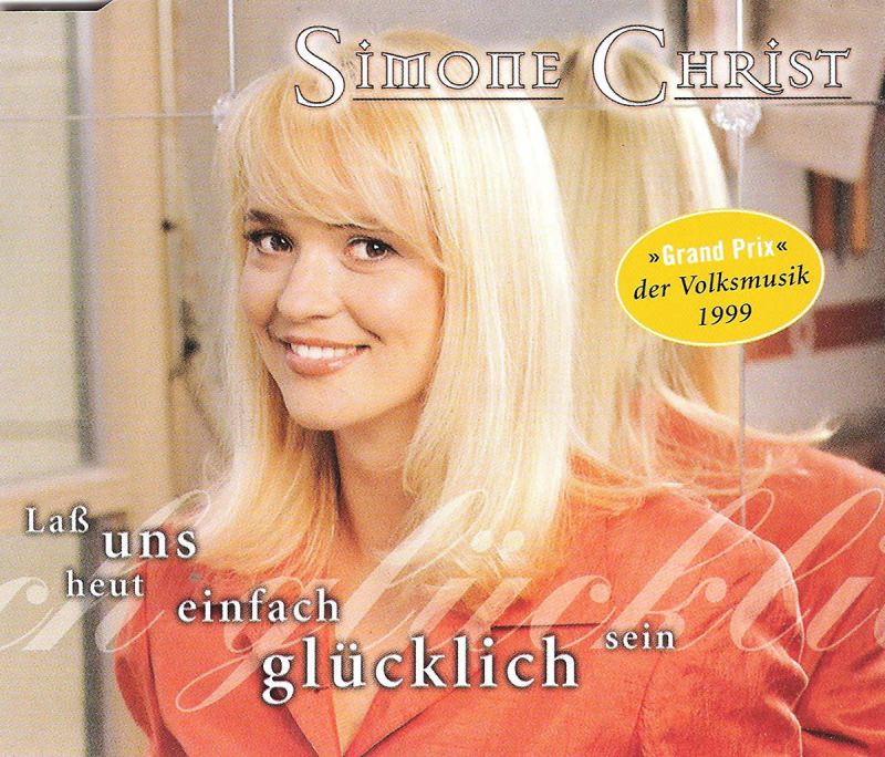 Simone Christ - Lass uns heut einfach glücklich sein - hitparade.ch