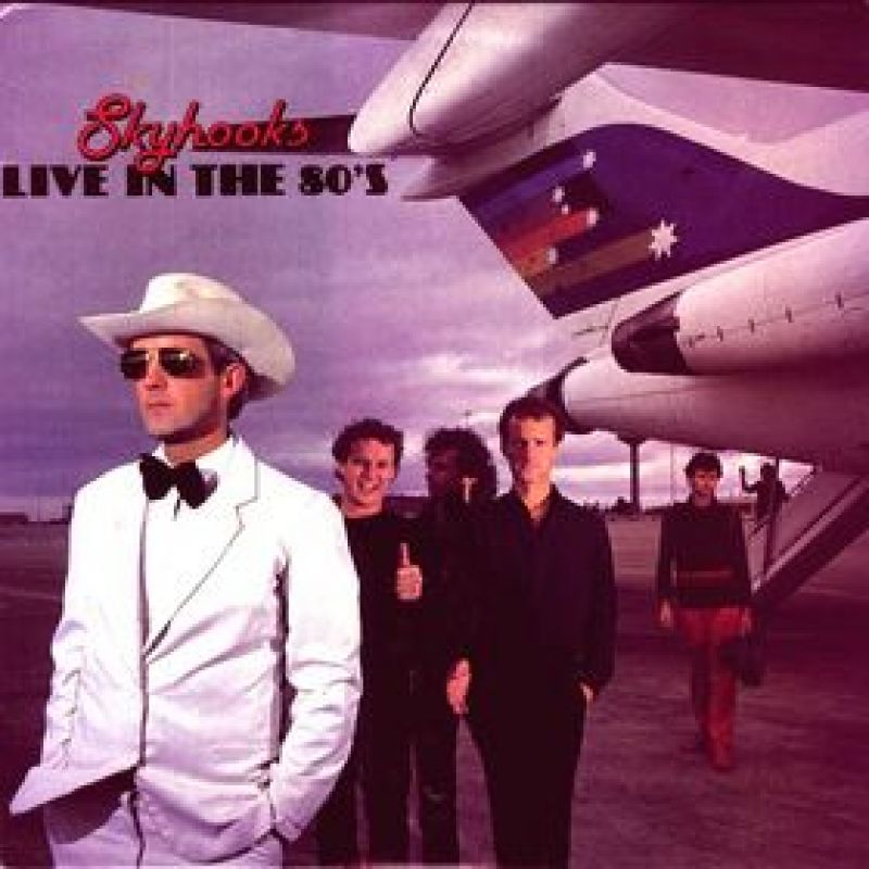 Skyhooks - Live In The 80's - hitparade.ch