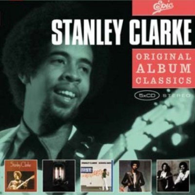Stanley Clarke - Original Album Classics - Box Set - hitparade.ch