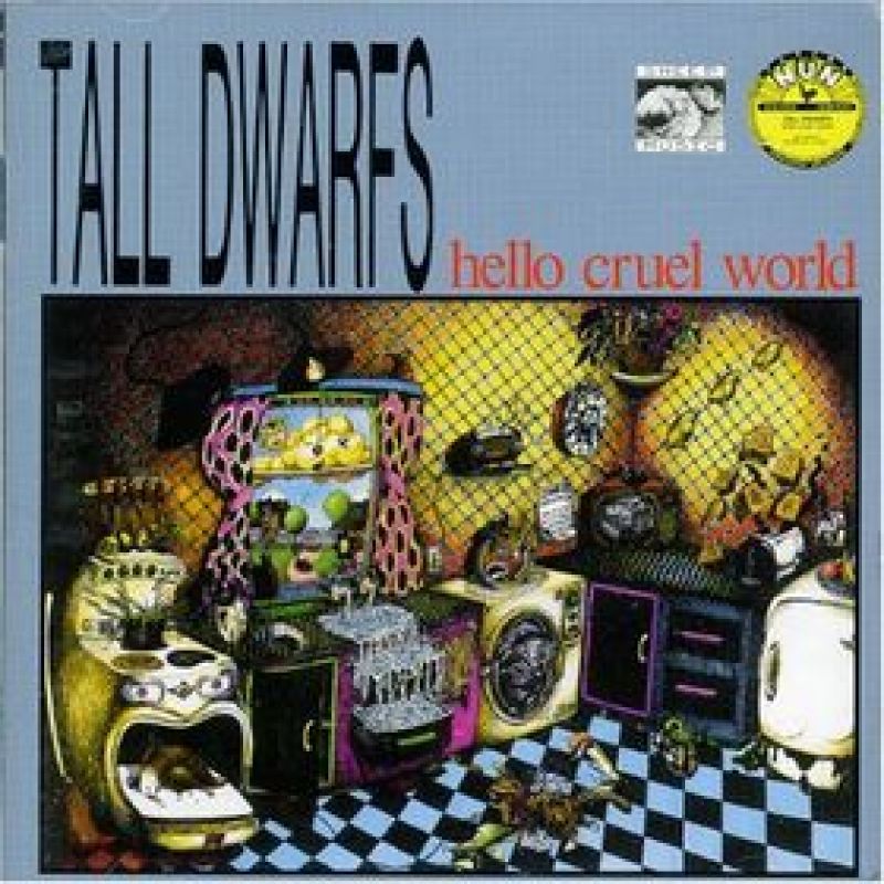 Tall Dwarfs - Hello Cruel World - hitparade.ch