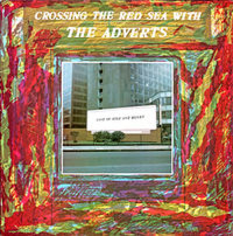 The Adverts - Crossing The Red Sea With The Adverts - hitparade.ch