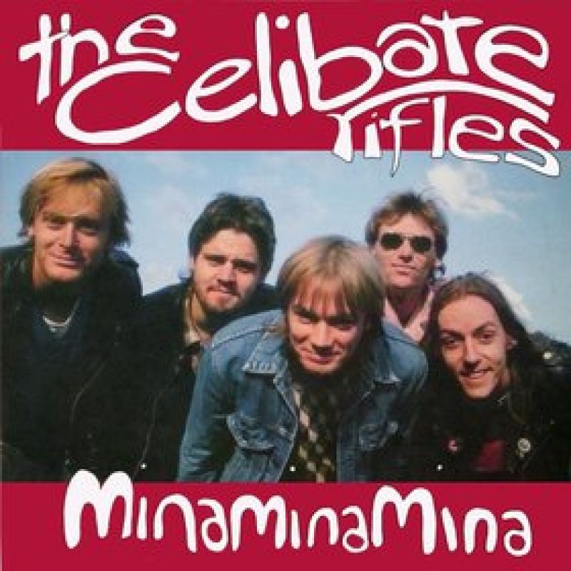 The Celibate Rifles - Mina Mina Mina - hitparade.ch