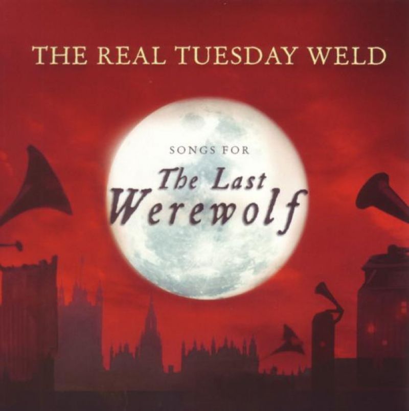 The Real Tuesday Weld - Songs For The Last Werewolf - hitparade.ch