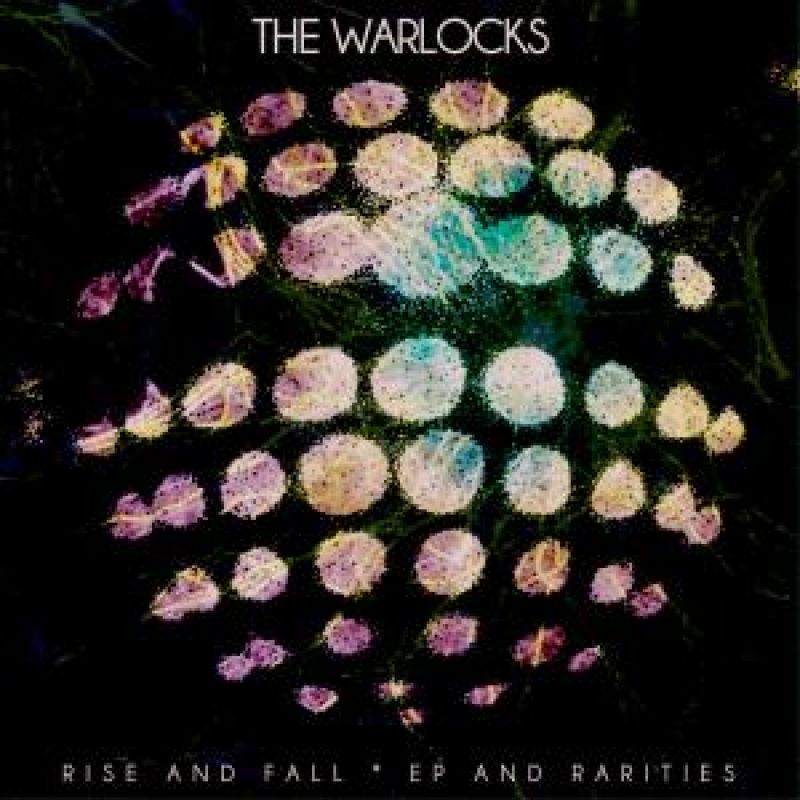 The Warlocks - Rise And Fall - EP And Rarities - hitparade.ch