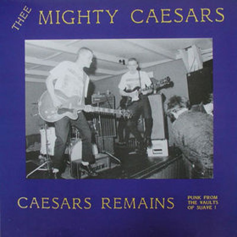 Thee Mighty Caesars - Caesars Remains - hitparade.ch
