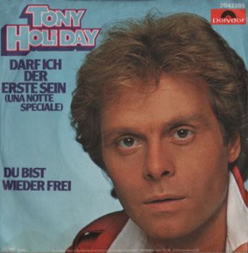 Tony Holiday - Darf ich der Erste sein - hitparade.ch