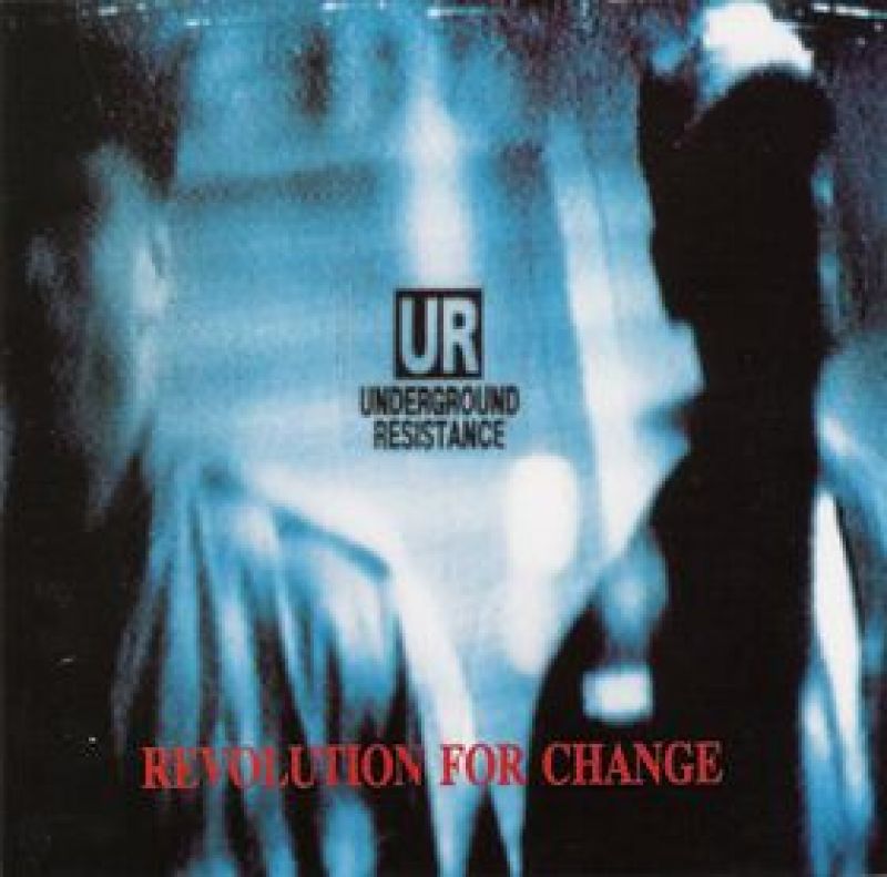 Underground Resistance - Revolution For Change - hitparade.ch