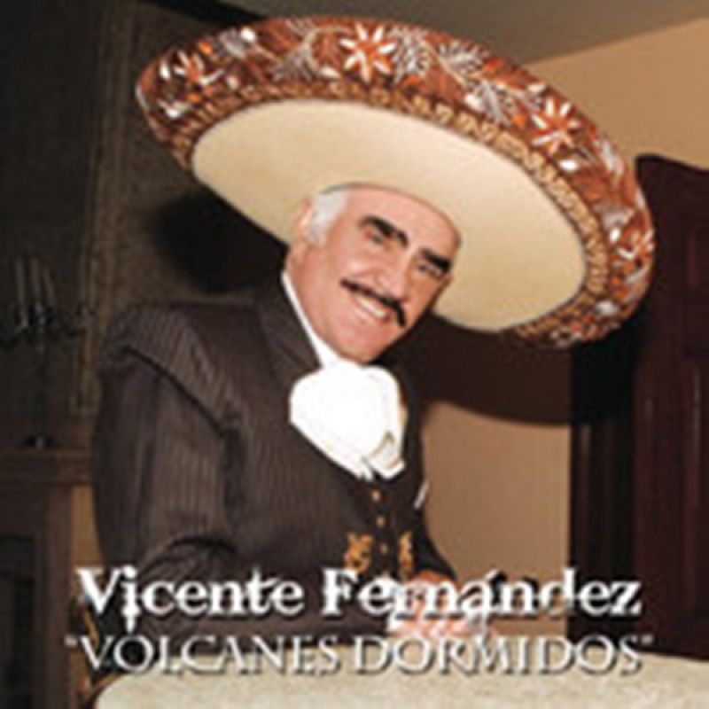 Vicente Fernández - Volcanes dormidos - hitparade.ch